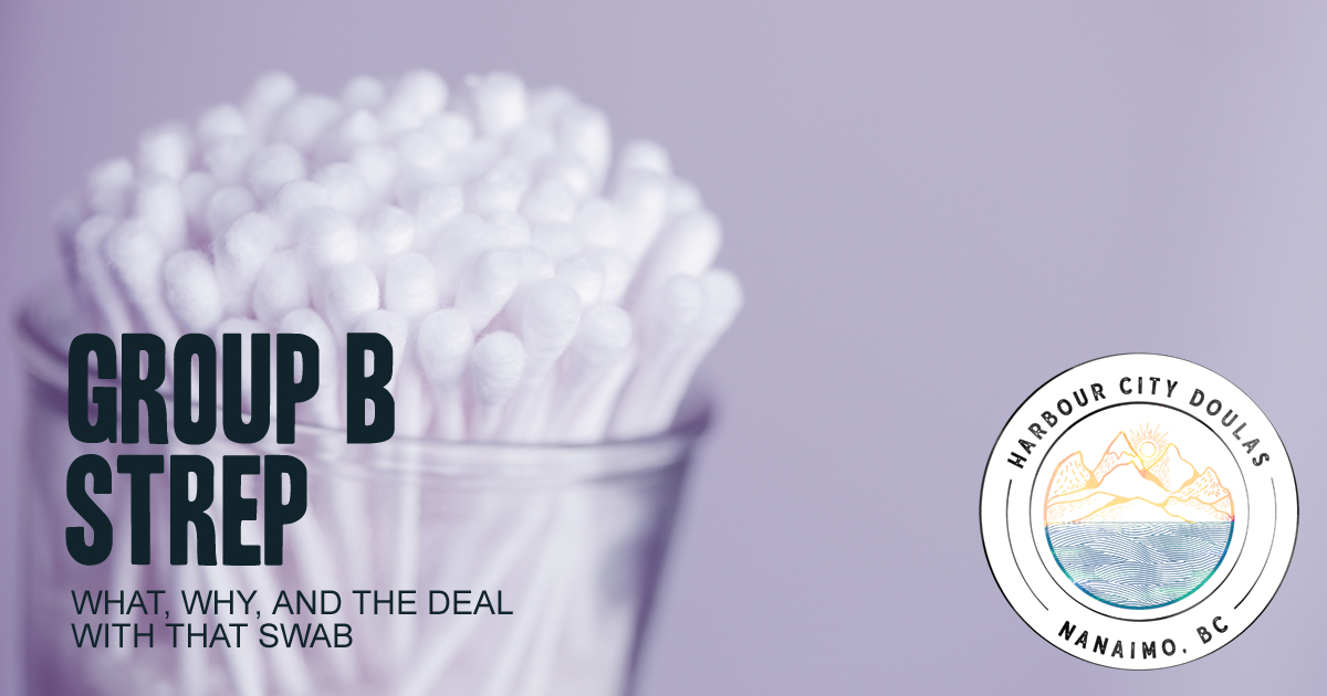 Group B Strep What Why And The Actual Deal With That Swab Harbour Group B Strep What Why And The Actual Deal With That Swab Harbour