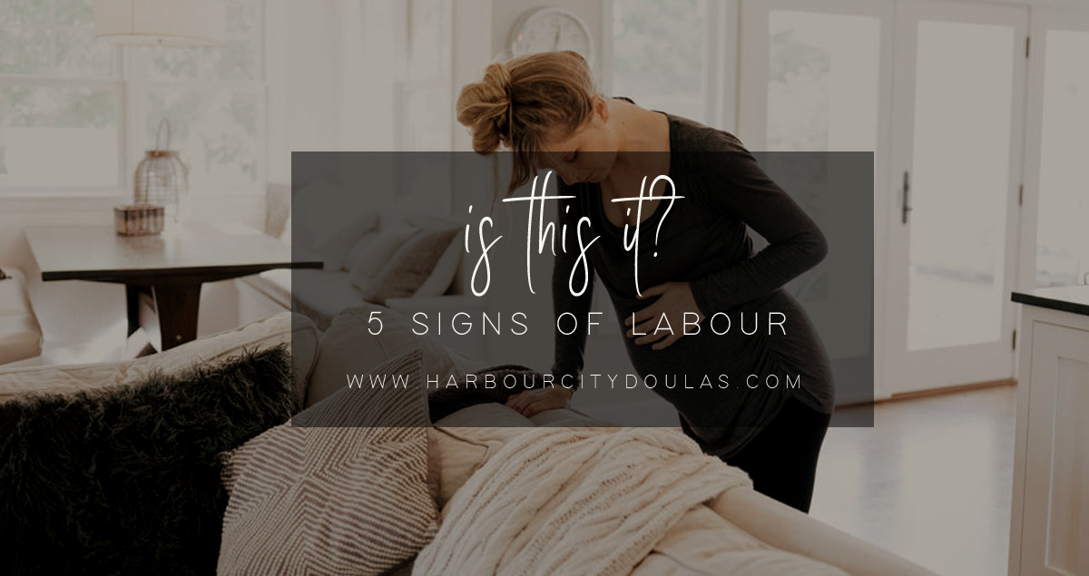Signs of Labour - Harbour City Doulas | Nanaimo